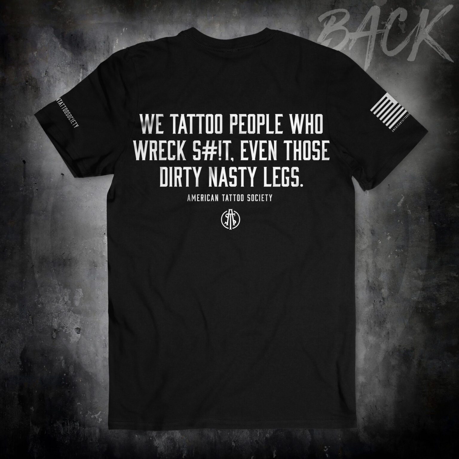 ATS - Dirty Legs Shirt - American Tattoo Society