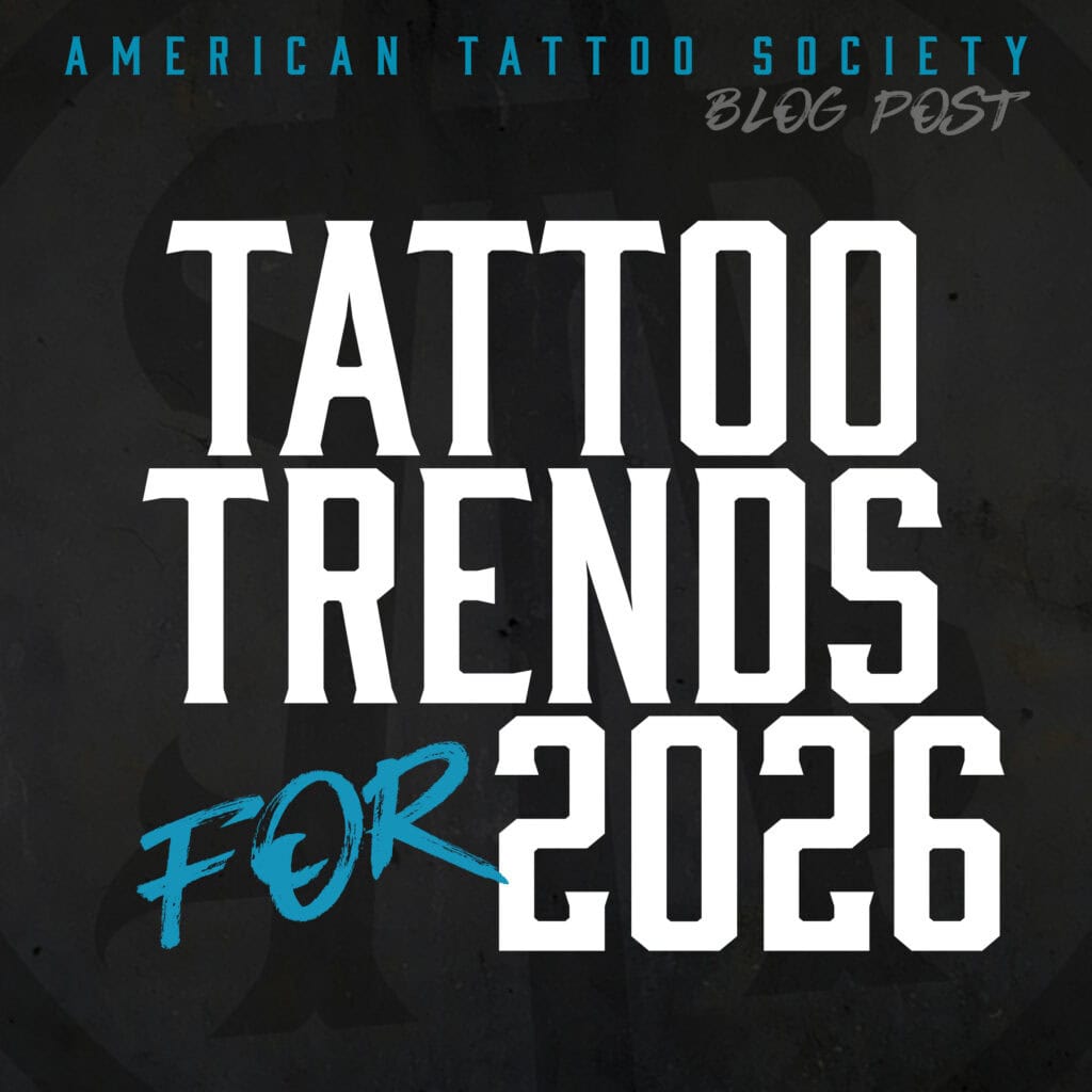 Top Tattoo Trends for 2026 - American Tattoo Society